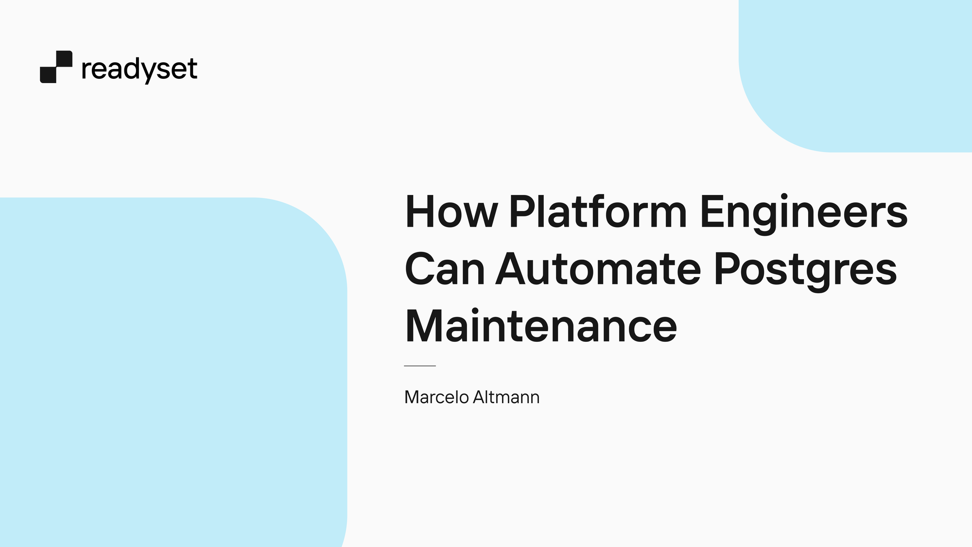 How Platform Engineers Can Automate Postgres Maintenance